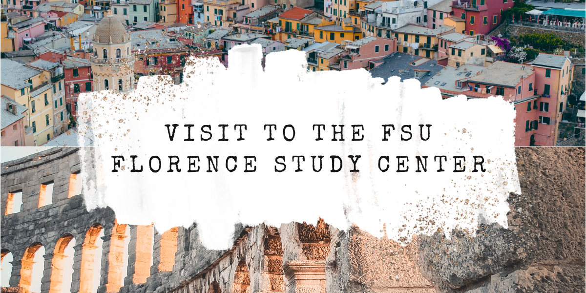 Visit to the FSU Florence Study Center - FSULIB